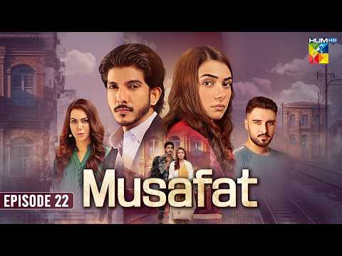 Musafat - Episode 22 [Eng Sub] 23rd Apr 2026 [ Mohsin Abbas Haider, Alishba Khan ] HUMTV