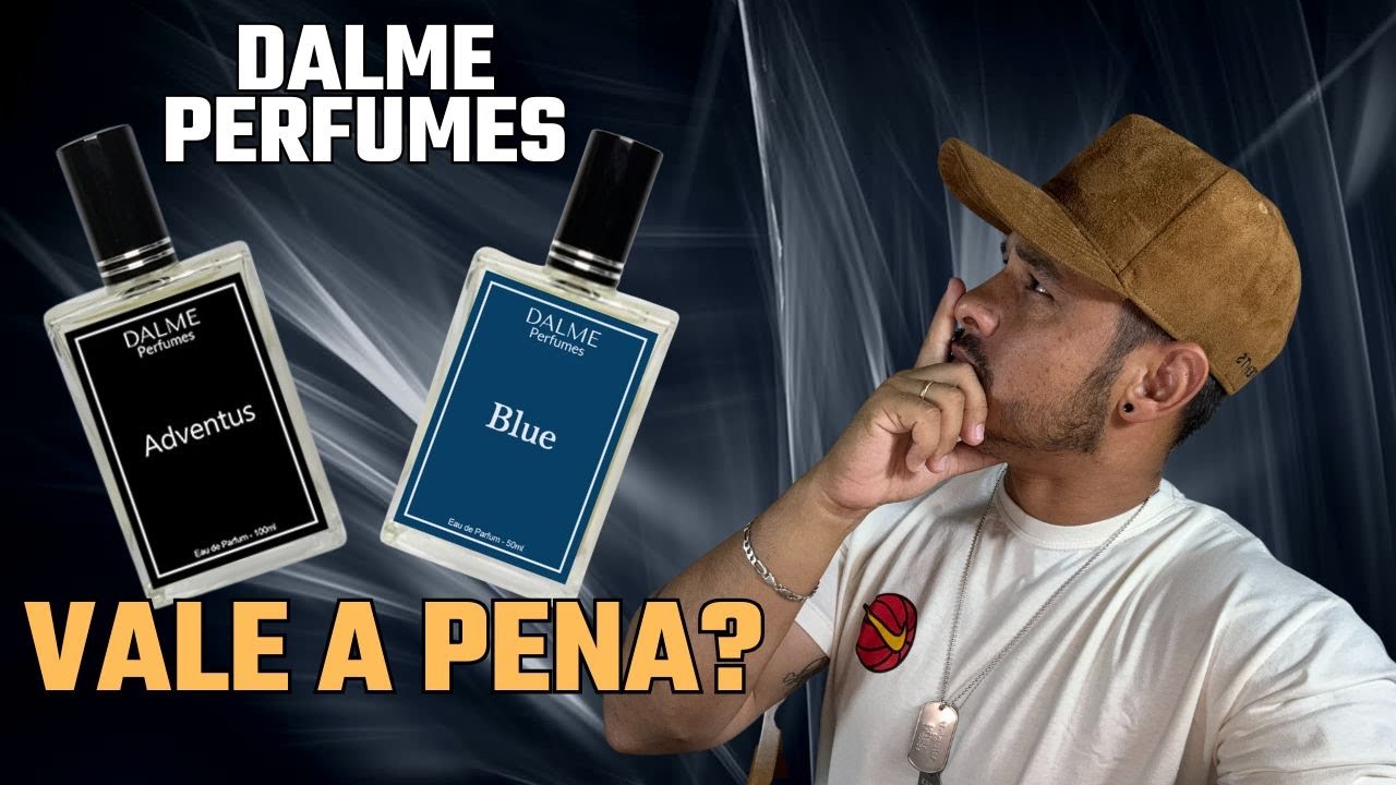 Dalme Perfumes - Tudo o que Você Precisa Saber - YouTube