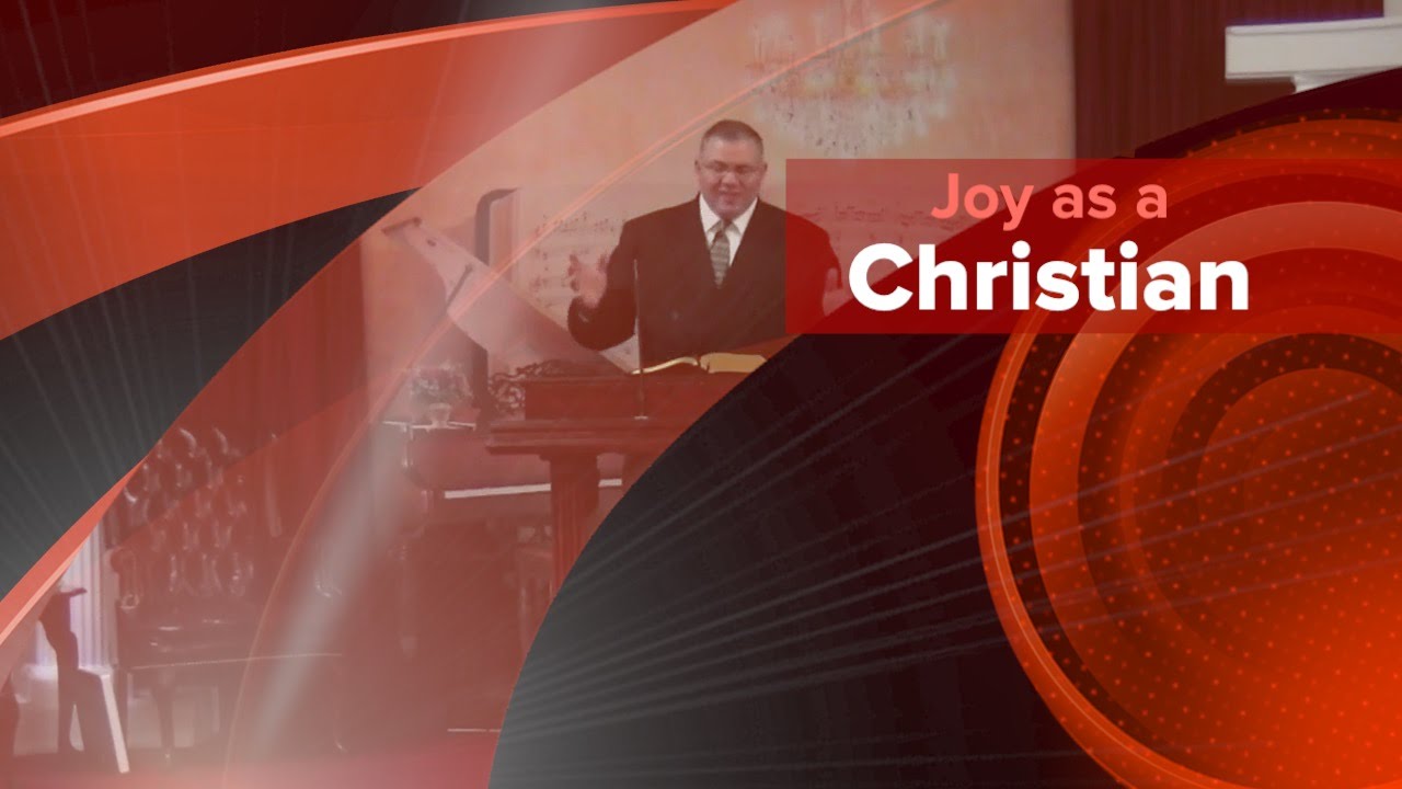 Joy As A Christian | Independent Baptist - YouTube