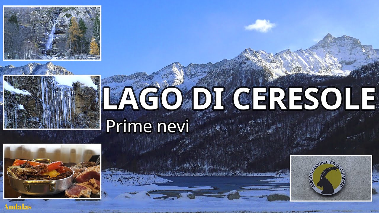 Lago di Ceresole reale, prime nevi - Parco del Gran Paradiso - Piemonte ...
