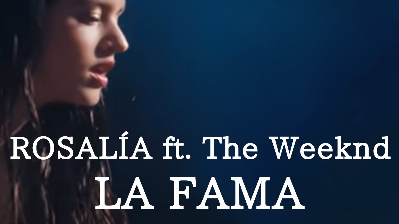 🔶ROSALÍA - LA FAMA ft. The Weeknd (letra/lyrics) // AME - YouTube
