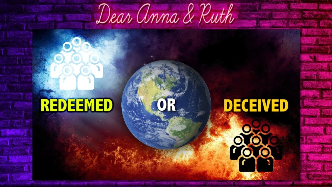 Dear Anna & Ruth: Redeemed or Deceived? - YouTube