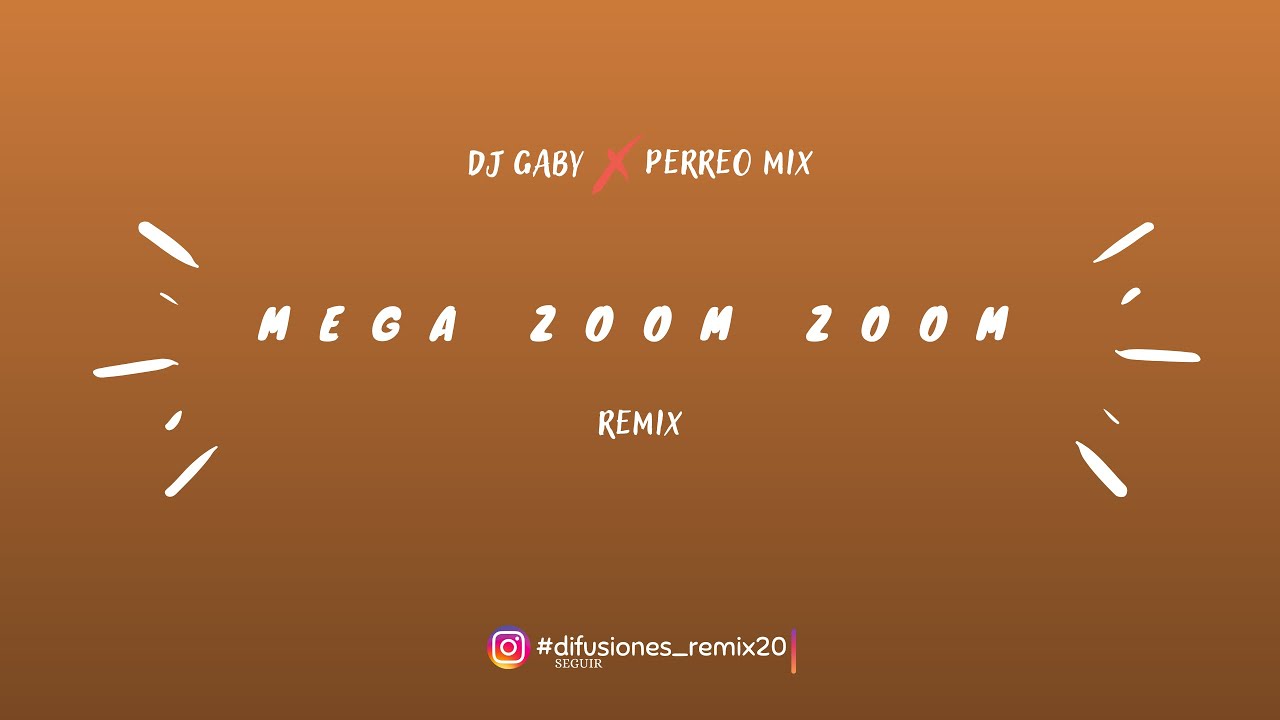 MEGA ZOOM ZOOM (MIX) | DJ GABY - LOS MEJORES REMIX DIFUSIÓNES - YouTube