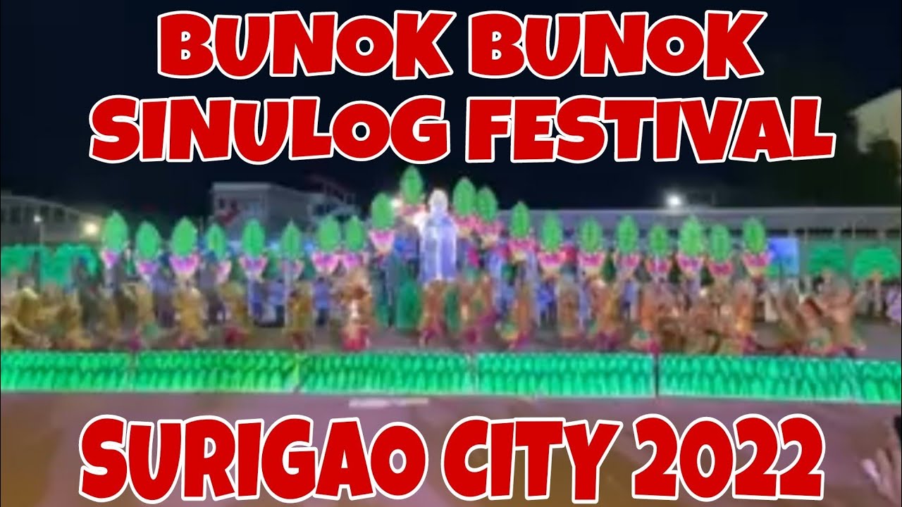 BUNOK BUNOK SINULOG FESTIVAL SURIGAO CITY 2022 PART2 - YouTube