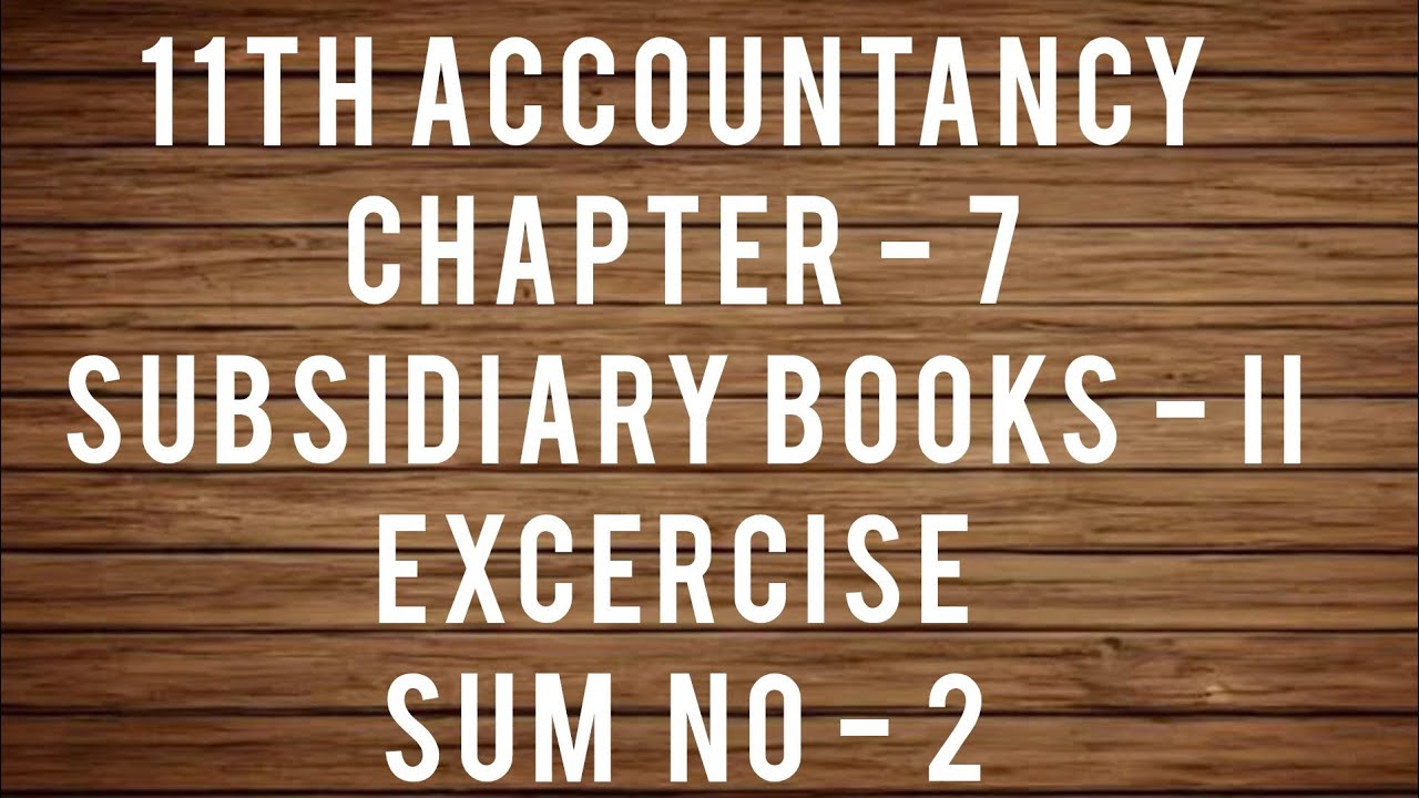 11th Accountancy Chapter-7 Exercise Sum no -2 - YouTube