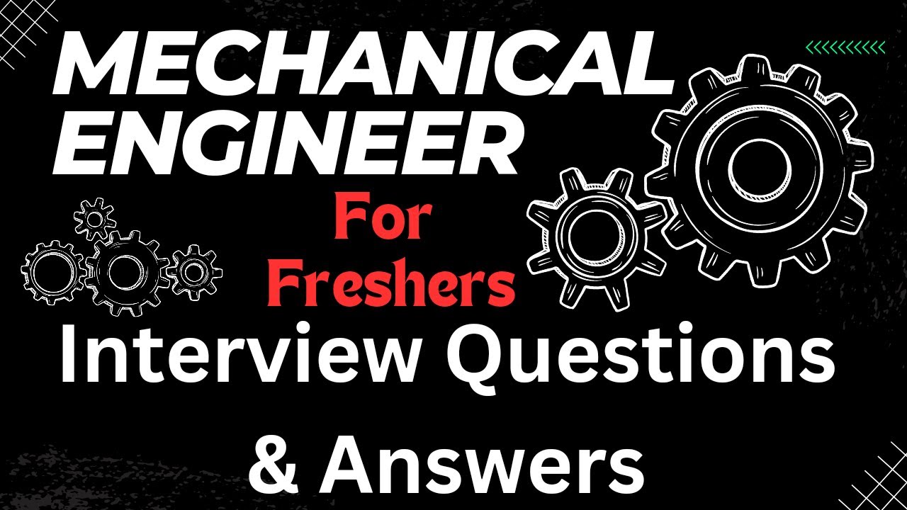 Basic Mechanical Engineering Interview Questions And Answers Fresher basic-mechanical-engineering-interview-questions-and-answers-fresher