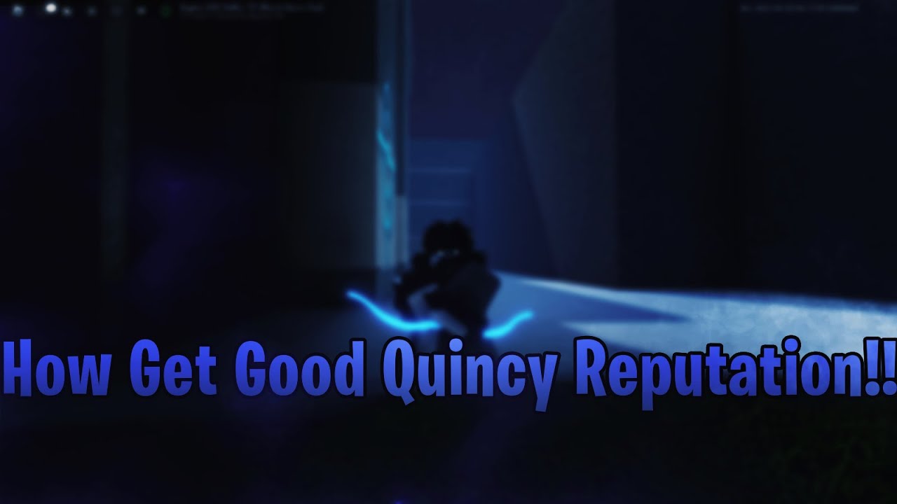 HOW TO GET GOOD QUINCY REPUTATION FOR QUINCYCAR!! | Roblox Peroxide ...