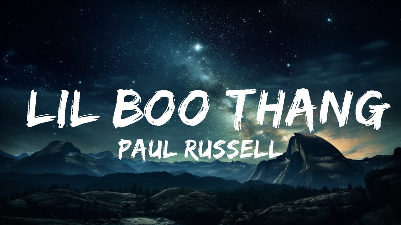 Paul Russell - Lil Boo Thang (Lyrics) - YouTube