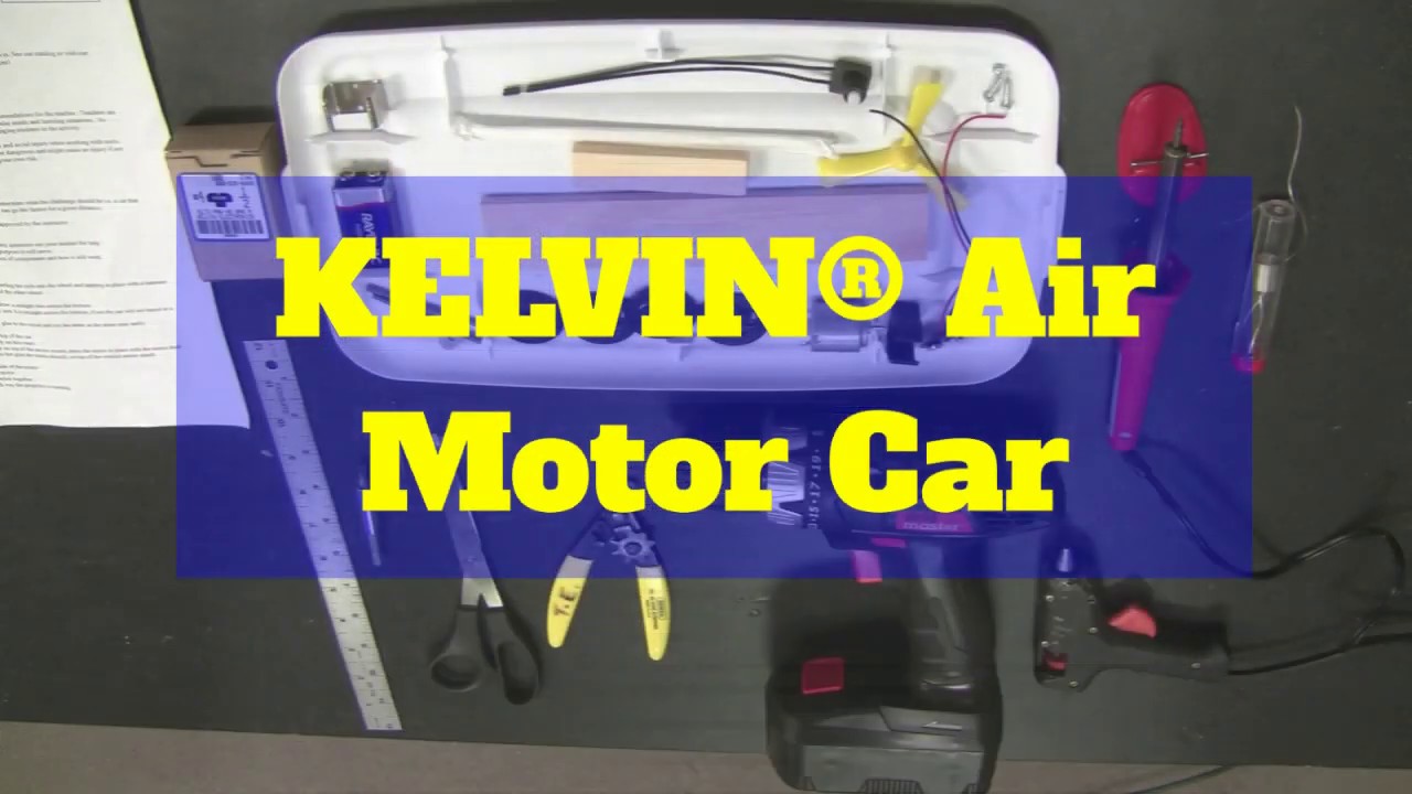 How to Build the Kelvin Air Motor Car - YouTube