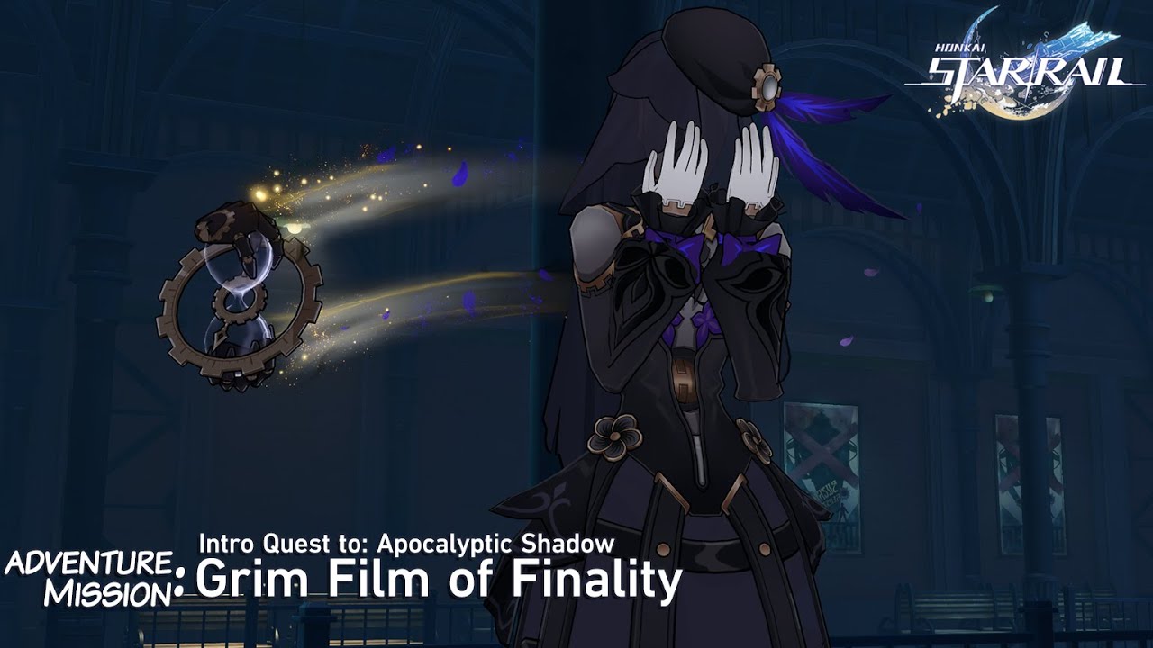 Star Rail - Adventure: Grim Film of Finality (Intro Quest to ...