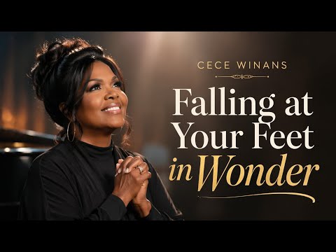 Cece winans Falling at Your Feet in Wonder❤️
