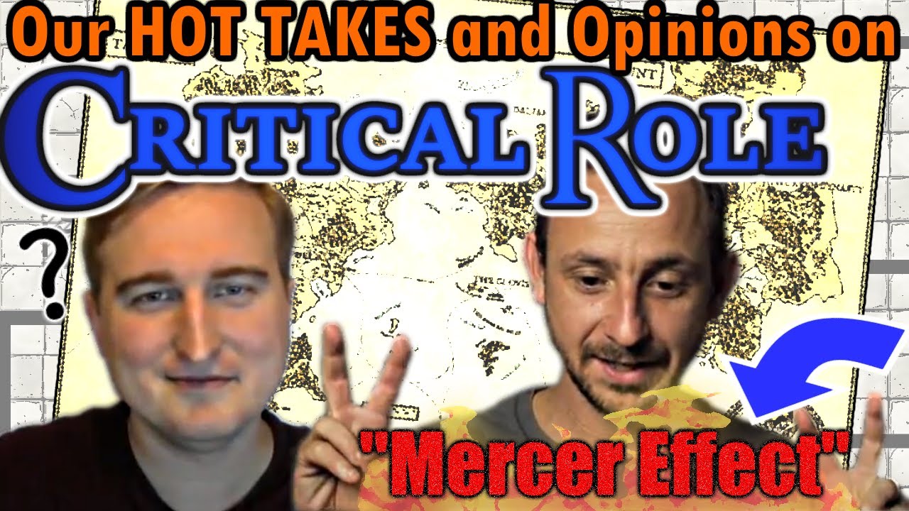 Discussing Critical Role and its effect on D&D - The Mercer Effect ...