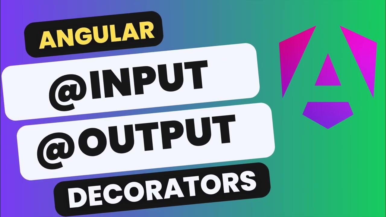 Angular Input And Output Decorators Youtube