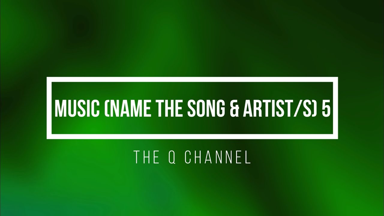 Music Quiz Round 14 Name The Song Artists 5 YouTube music-quiz-round-14-name-the-song-artists-5-youtube