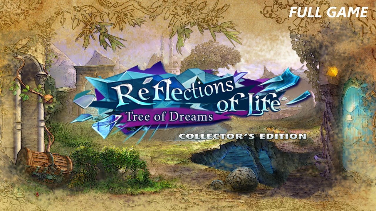 REFLECTIONS OF LIFE TREE OF DREAMS FULL GAME Complete walkthrough ...
