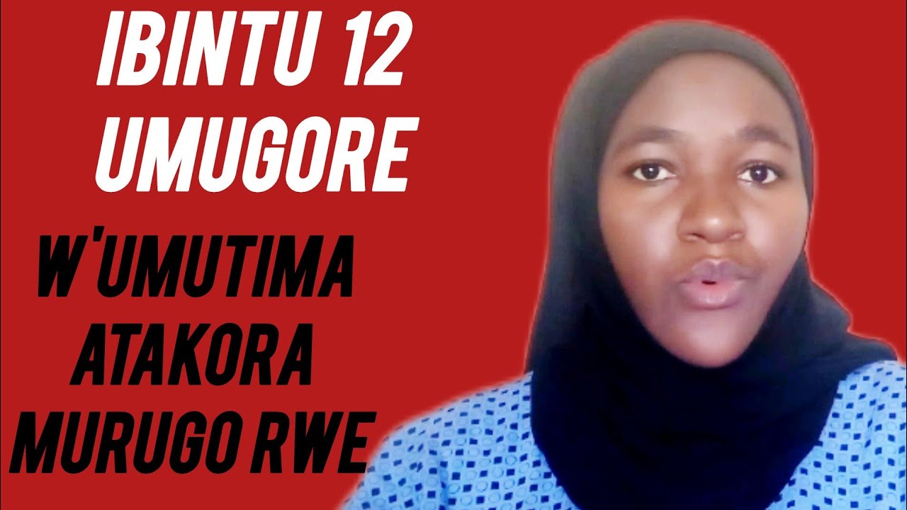 IBINTU 12 umugore w'umutima atakora murugo rwe - YouTube