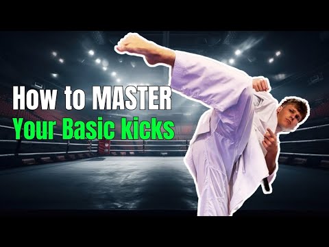 How to MASTER your basic kicks