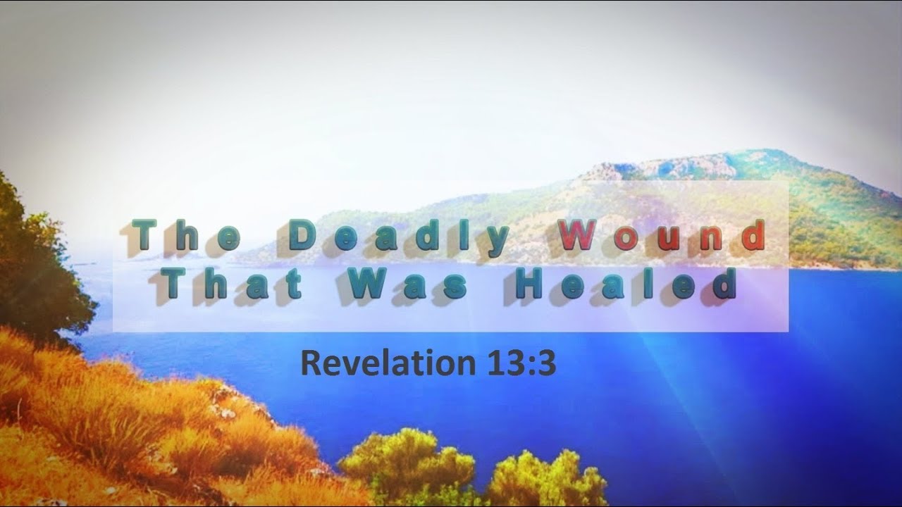 THE DEADLY WOUND THAT WAS HEALED - Warning To The World - YouTube