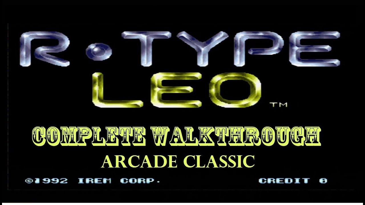 R-TYPE LEO Arcade Classic complete walkthrough HD - YouTube