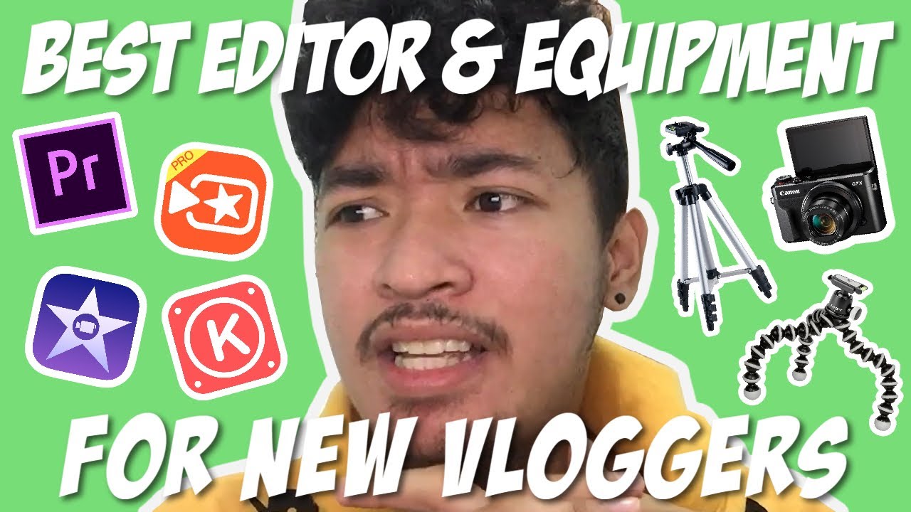BEST EDITORS AND VLOGGING EQUIPMENT FOR BEGINNERS/NEW VLOGGERS | Yam ...