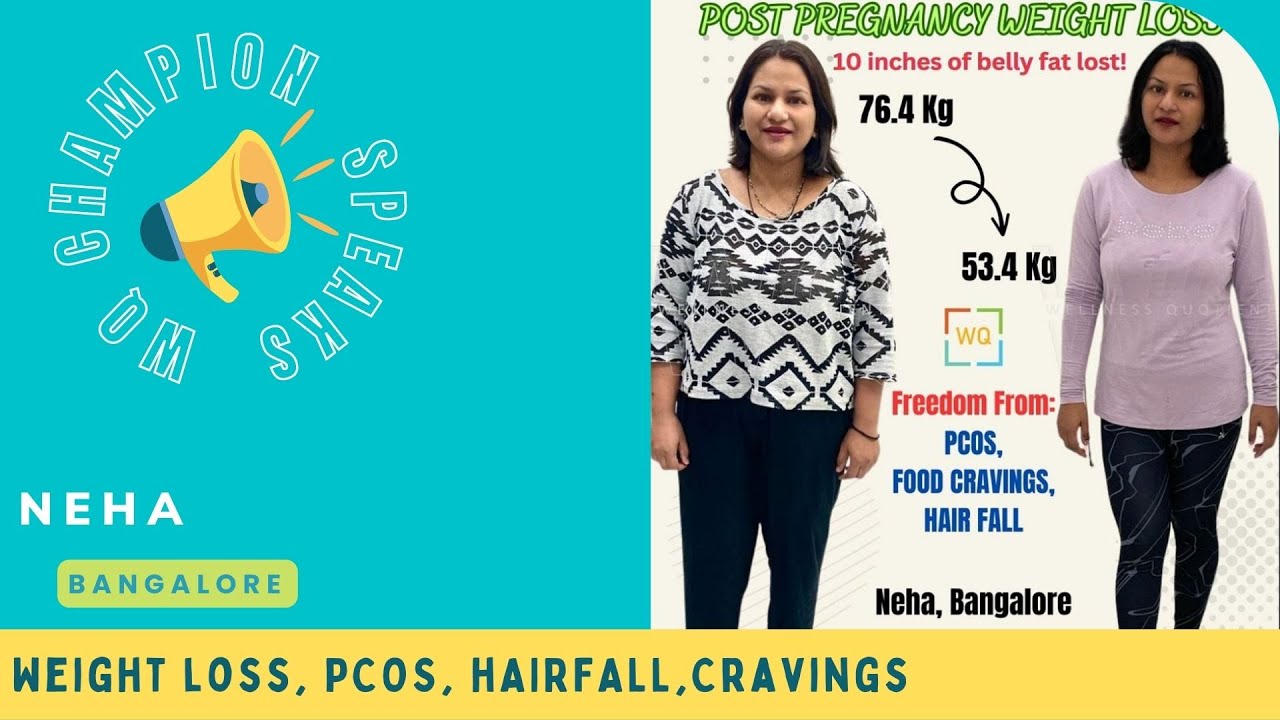 Neha (23kgs Post Pregnancy Weight loss, Freedom from PCOS,Food Cravings ...