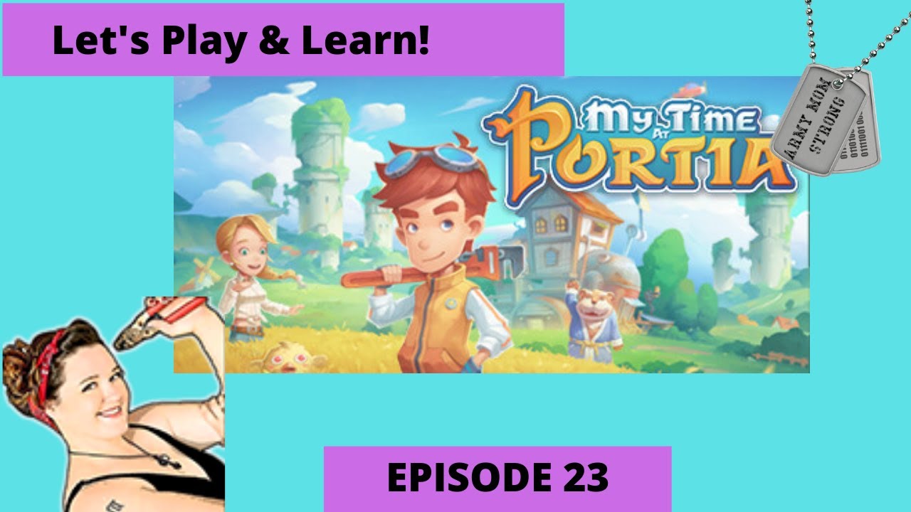 My Time At Portia Gameplay, Let's Play Episode 23 - YouTube