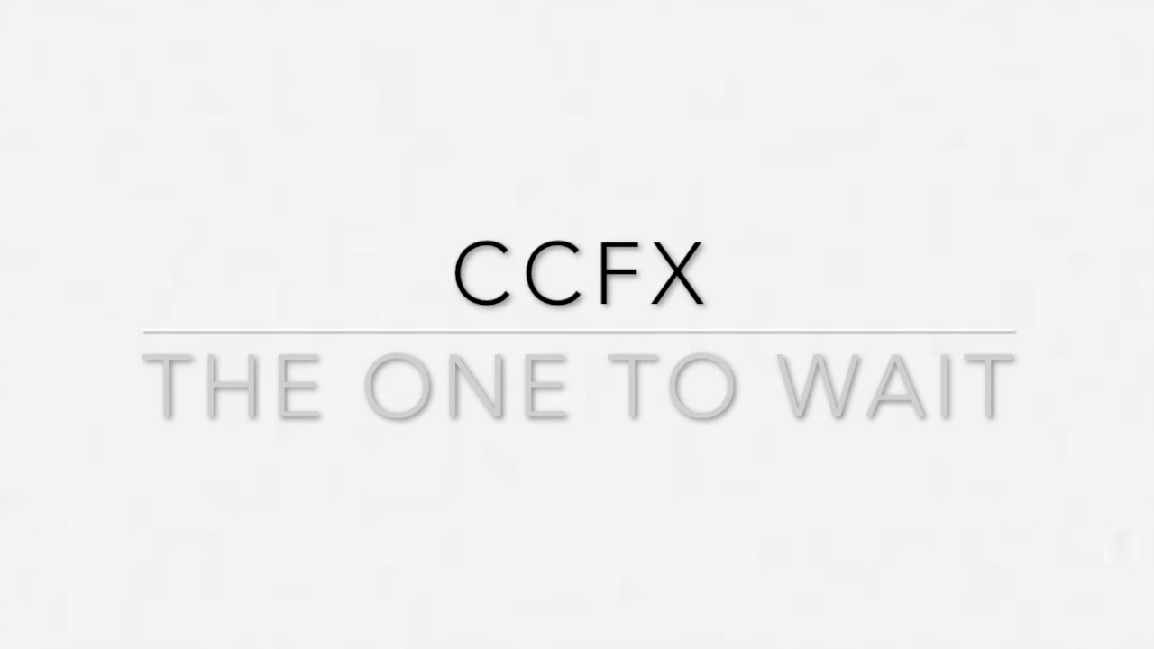 CCFX - The One to Wait - YouTube