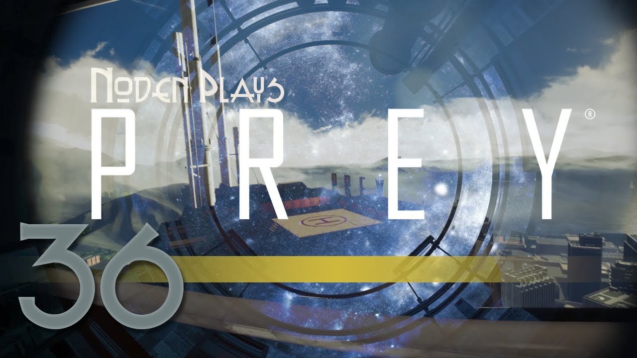 Prey: Ep.# 36 - Turret Tedium - YouTube