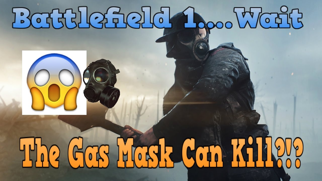 Battlefield 1-Almost...Using the Gas Mask to its fullest potential ...
