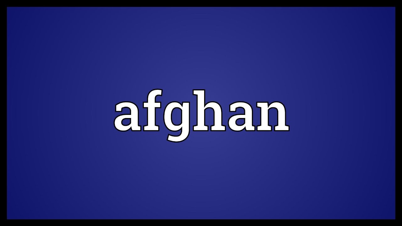 Afghan Meaning - YouTube