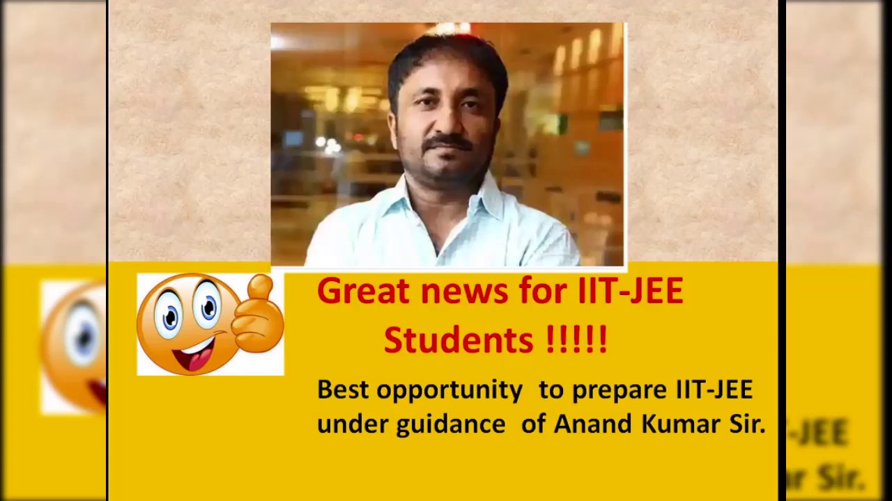 IIT-JEE preparation by Anand Kumar Sir... - YouTube