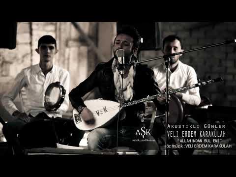 Allahından Bul Emi   Veli Erdem Karakülah