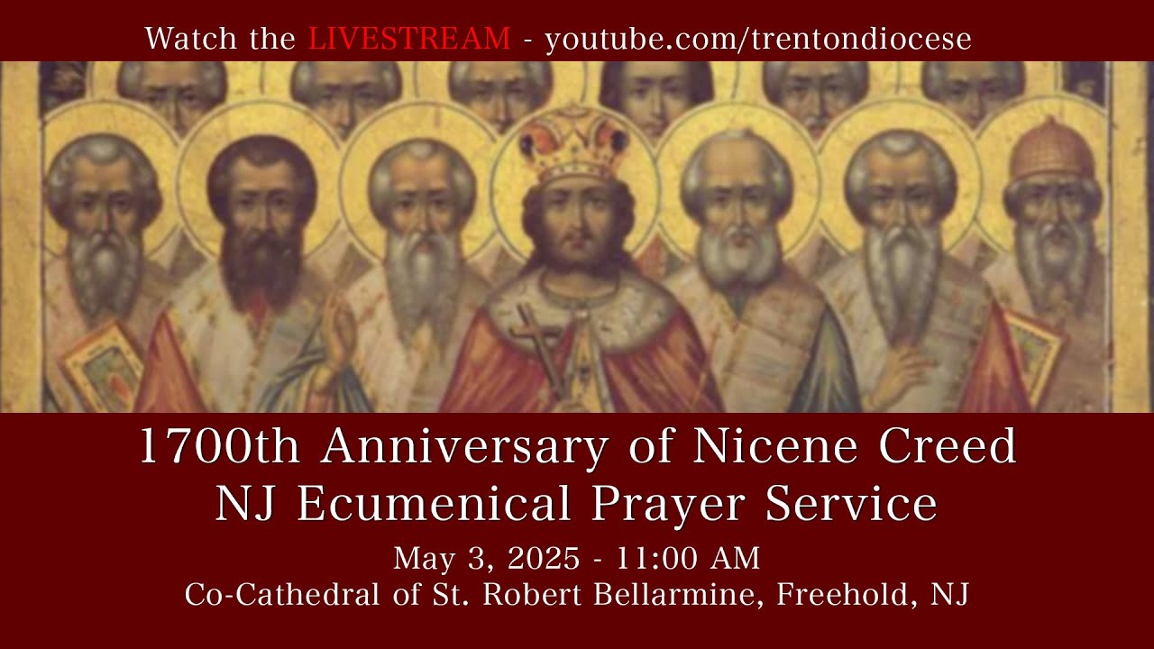 1700th Anniversary of the Nicene Creed, NJ Ecumenical Prayer Service ...