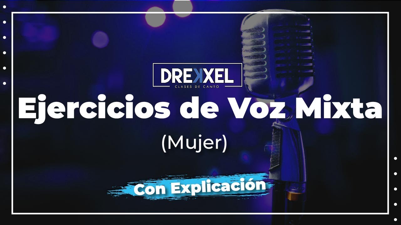 EJERCICIOS para VOZ de MEZCLA con Explicación y Guía para MUJERES Y ...