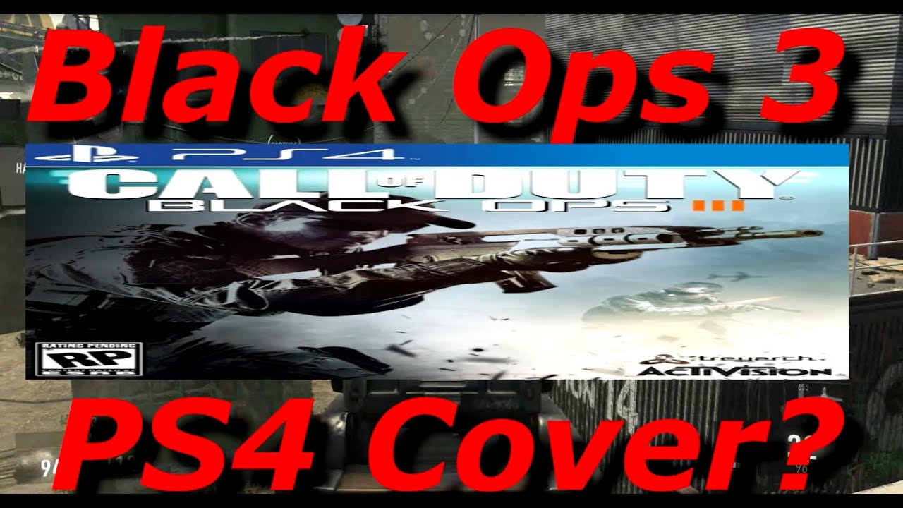 Call of Duty: Black Ops 3 "PS4 Cover Leaked?" COD 2015 Multiplayer News ...