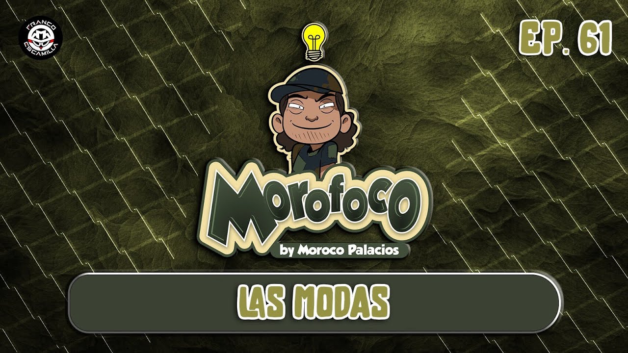 Morofoco Ep 61.- Las modas - YouTube