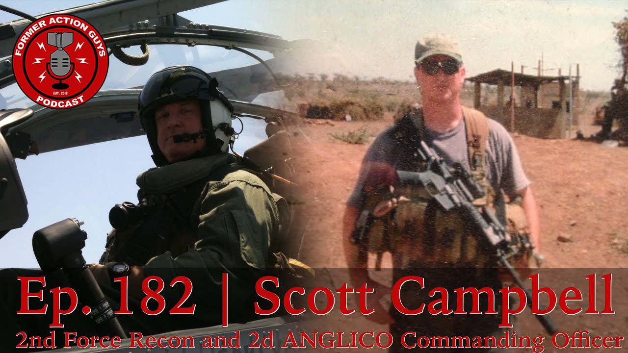 Ep. 182 | Scott Campbell | JSOC | Marine Recon | 2d ANGLICO and 15th ...