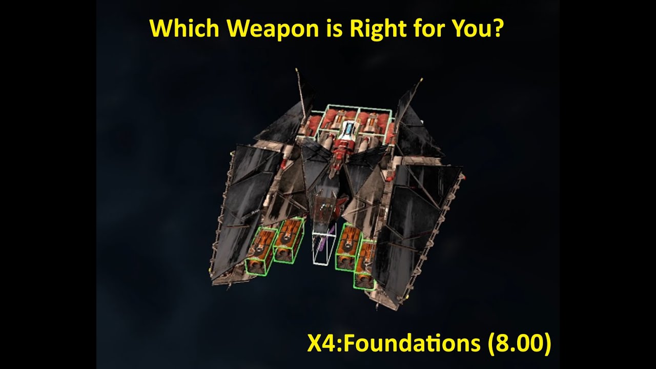 Which Weapon is Right for You? - X4: Foundations (8.00) - YouTube