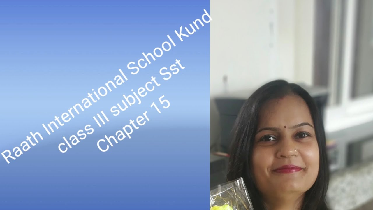 Class III Subject Sst Chapter 15 YouTube class-iii-subject-sst-chapter-15-youtube