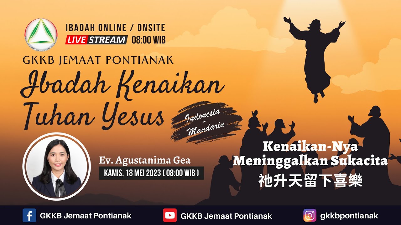 Ibadah Kenaikan Tuhan Yesus GKKB Pontianak 18 Mei 2023 - YouTube