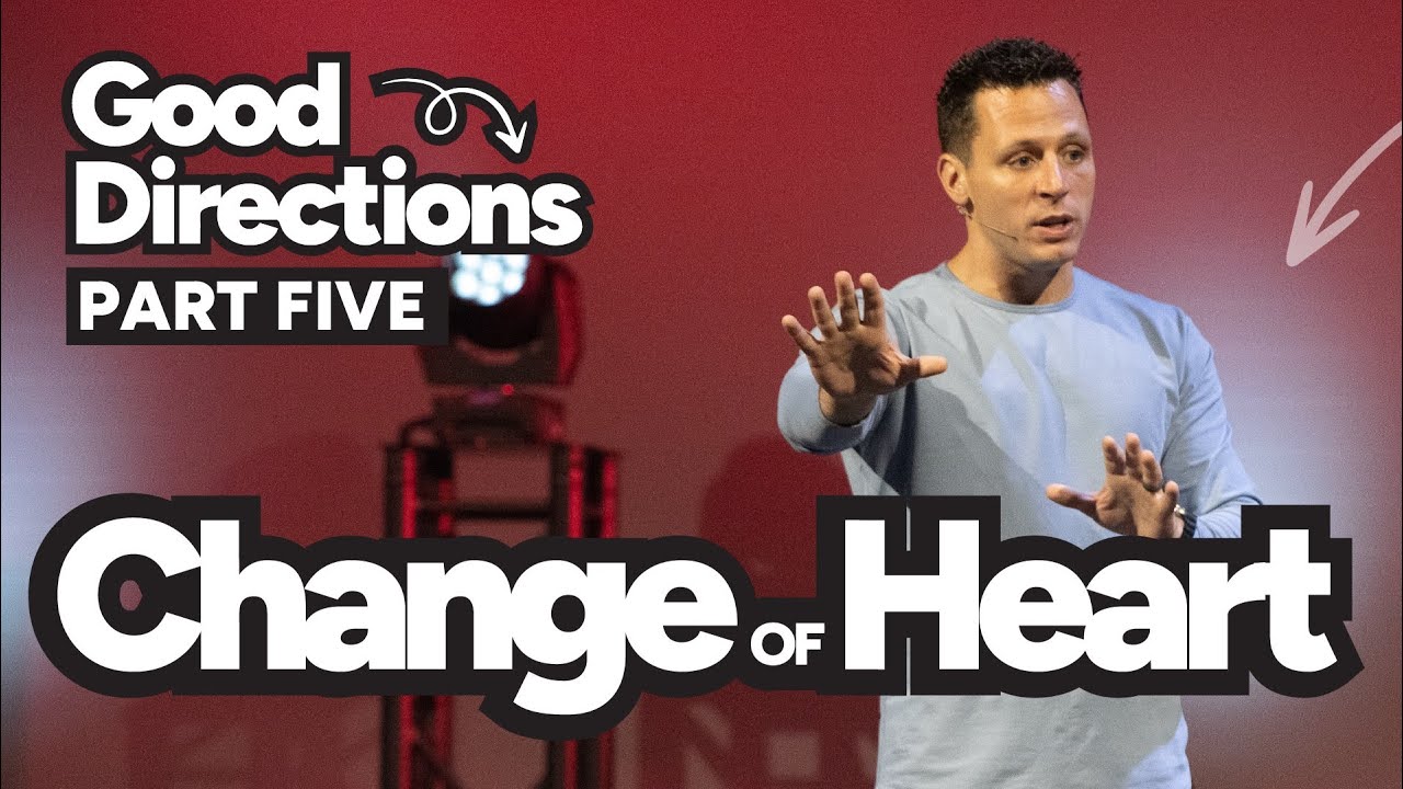 Good Directions | Part Five: Change of Heart - YouTube