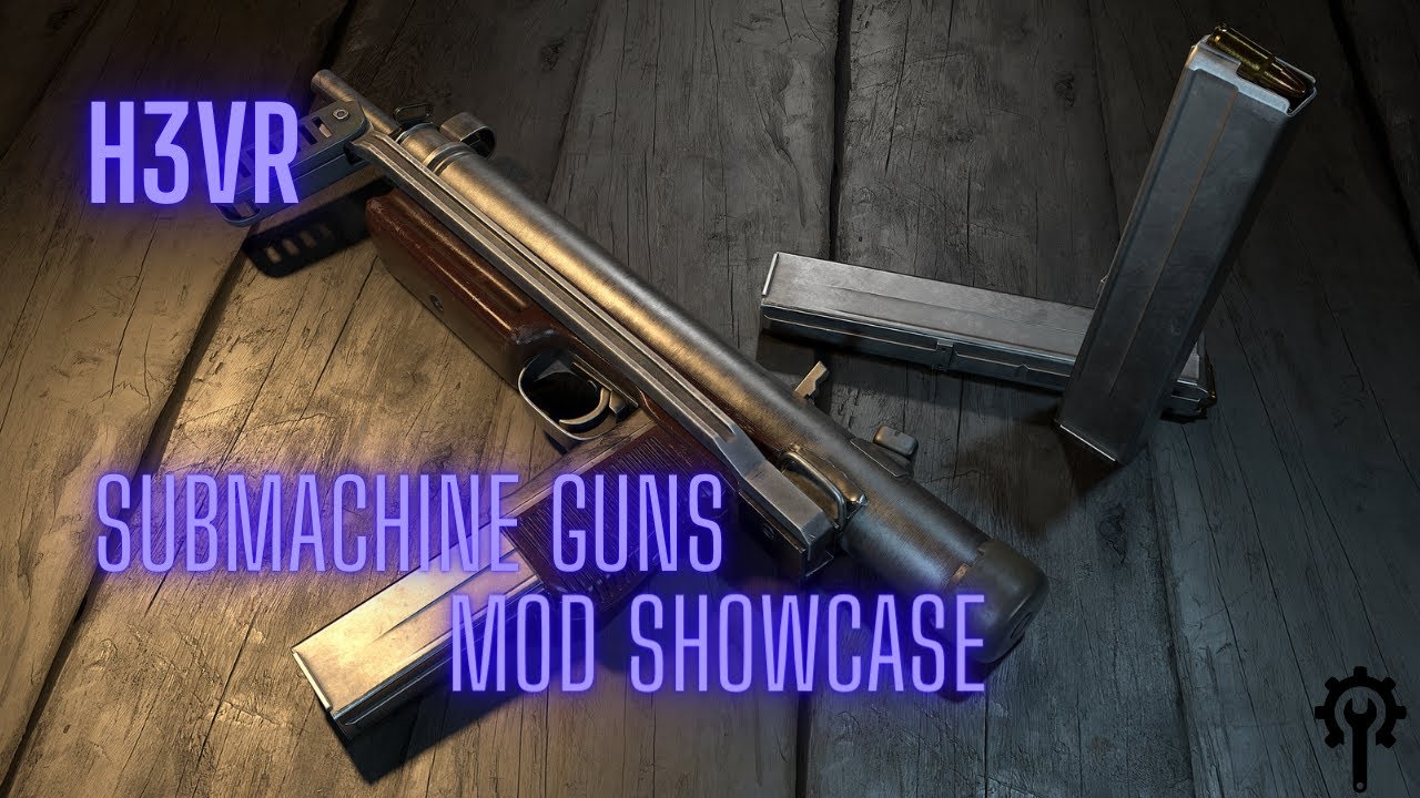 H3VR Submachine Guns Mod Showcase - YouTube
