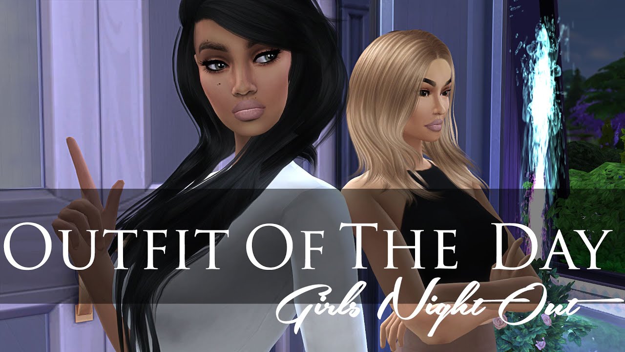 The Sims 4: Outfit Of The Day - Girls Night Out (CC Showcase) - YouTube