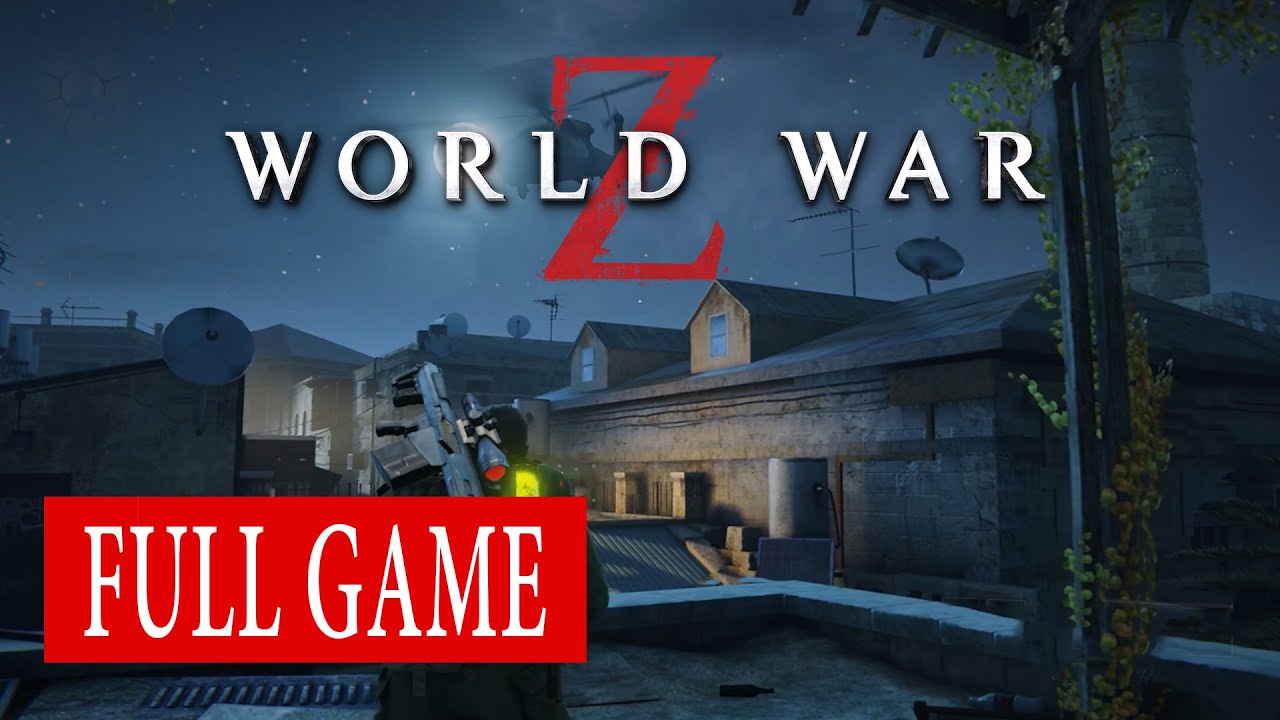 WORLD WAR Z : Full Game Walkthrough - No Commentary - YouTube