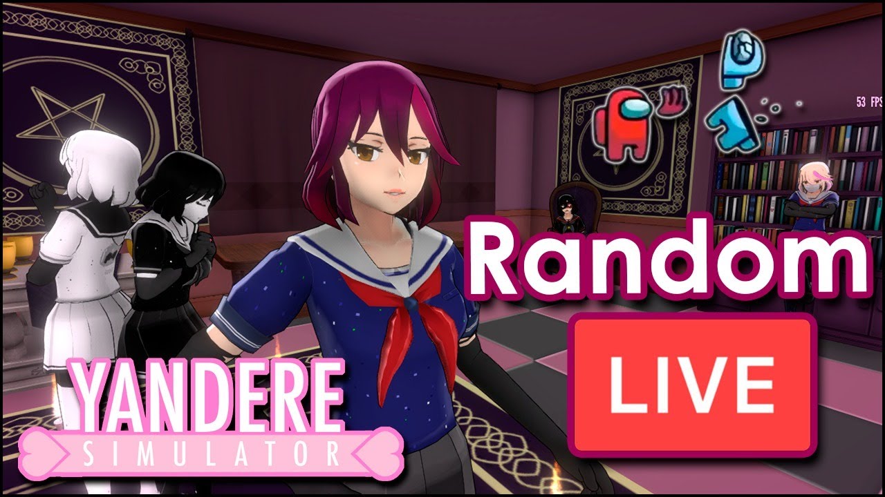 Random Live cuz Why Not? (Yandere Simulator / Among Us) - YouTube