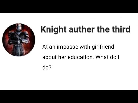 At an impasse with girlfriend about her education. What do I do? - YouTube