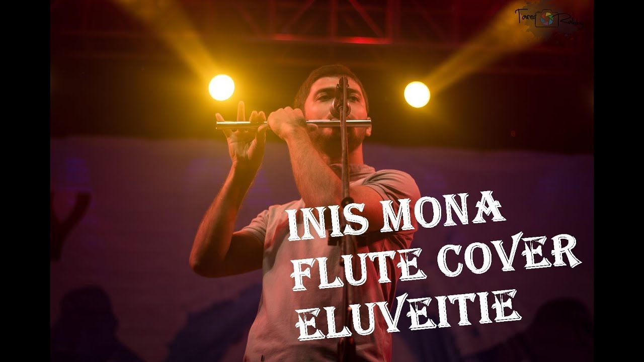 INIS MONA || ELUVEITIE || Flute Cover || Rag Day 2018 of MIST ...