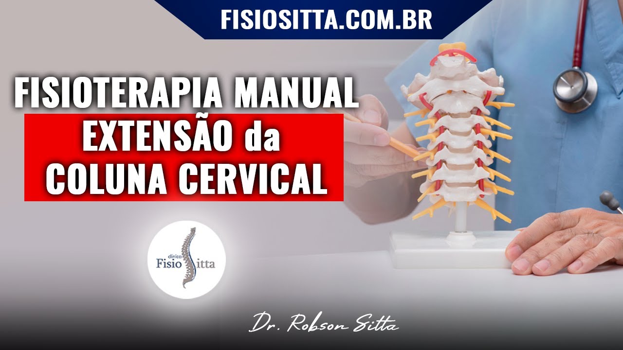 COLUNA CERVICAL MOBILIZAÇÃO ARTICULAR MÉTODO McKENZIE MDT ...