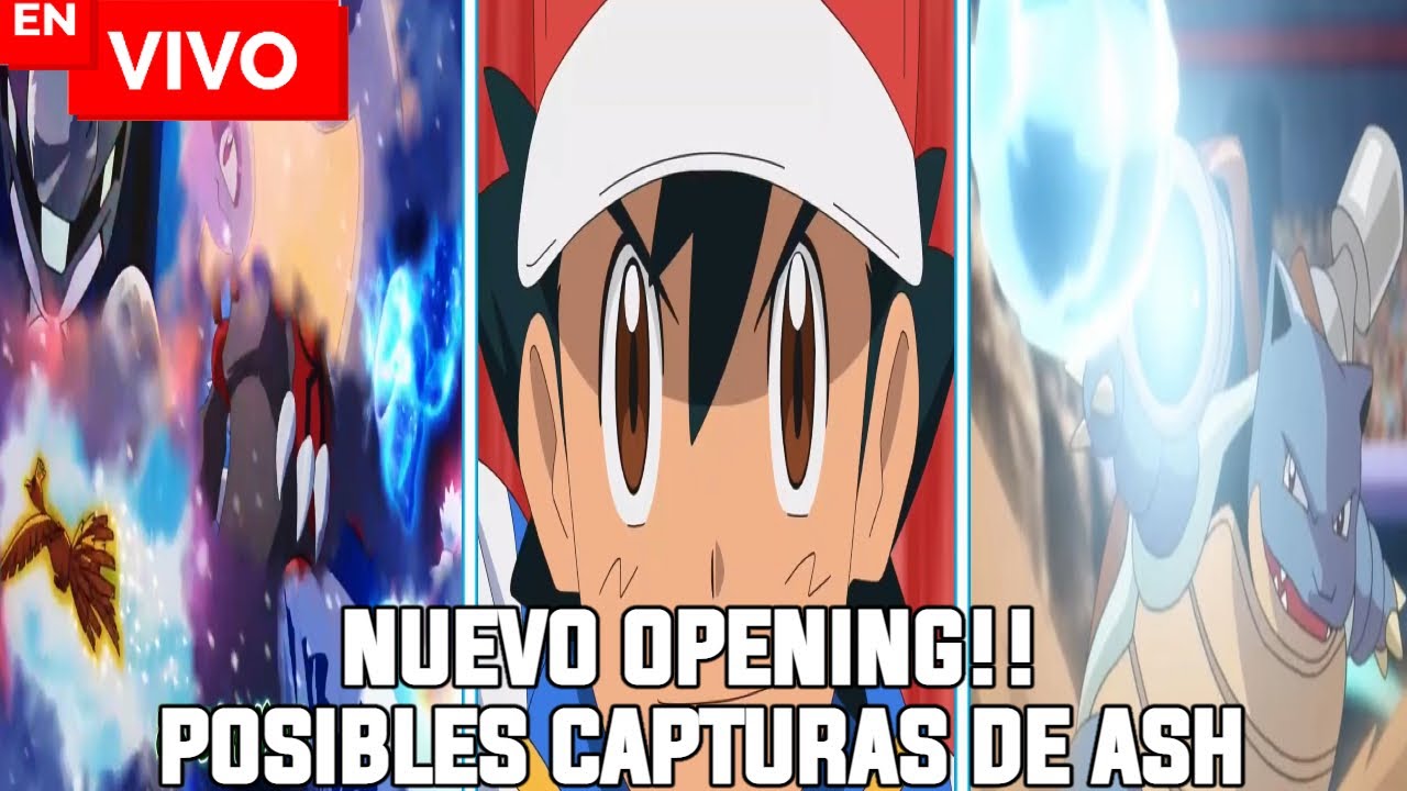 SE CONFIRMA NUEVO OPENING FINAL DE ASH Y CAPTURAS PARA EL MAESTRO ...