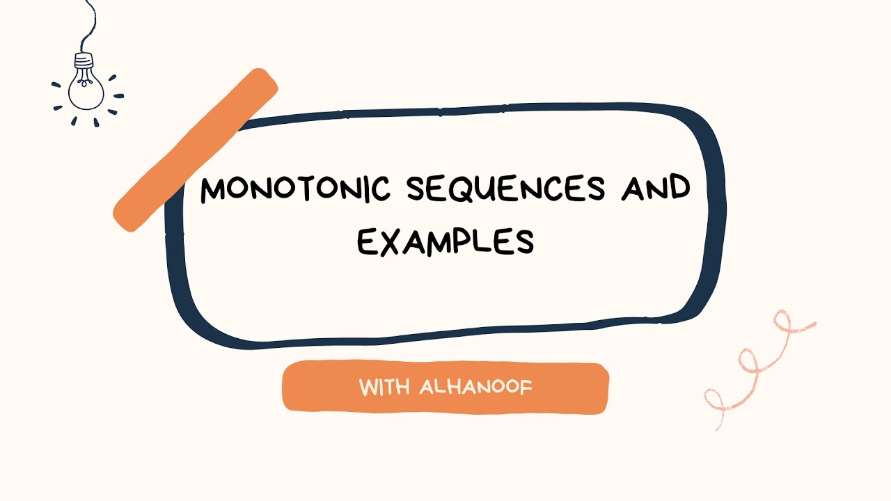 Monotonic Sequences and Examples - YouTube